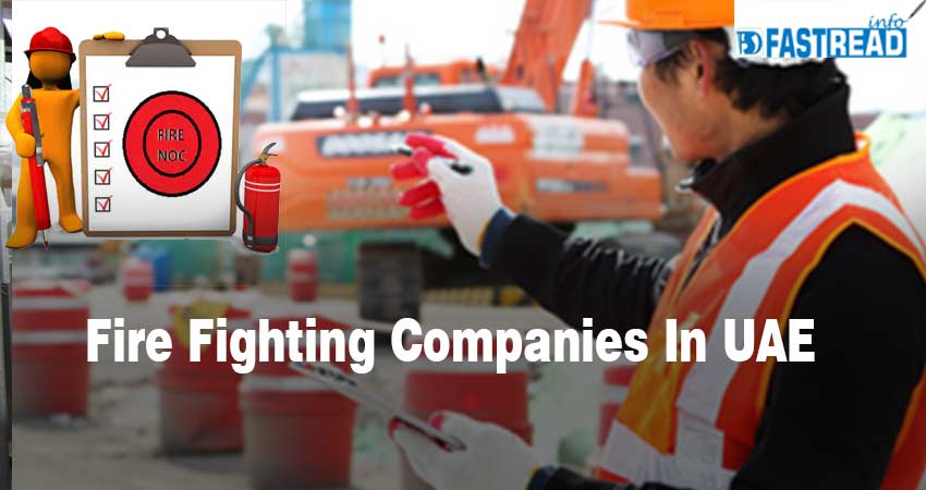 Top 10 Fire Fighting Companies In UAE - List & Details - FastRead Info
